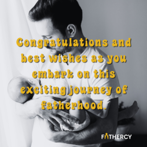 Congratulations For Fatherhood: 101+ Messages for a New Dad - Fathercy