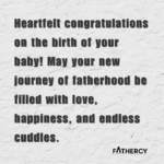 Congratulations For Fatherhood: 101+ Messages for a New Dad - Fathercy