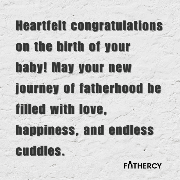 Congratulations For Fatherhood: 101+ Messages for a New Dad - Fathercy