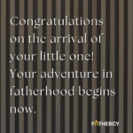 Congratulations For Fatherhood: 101+ Messages for a New Dad - Fathercy