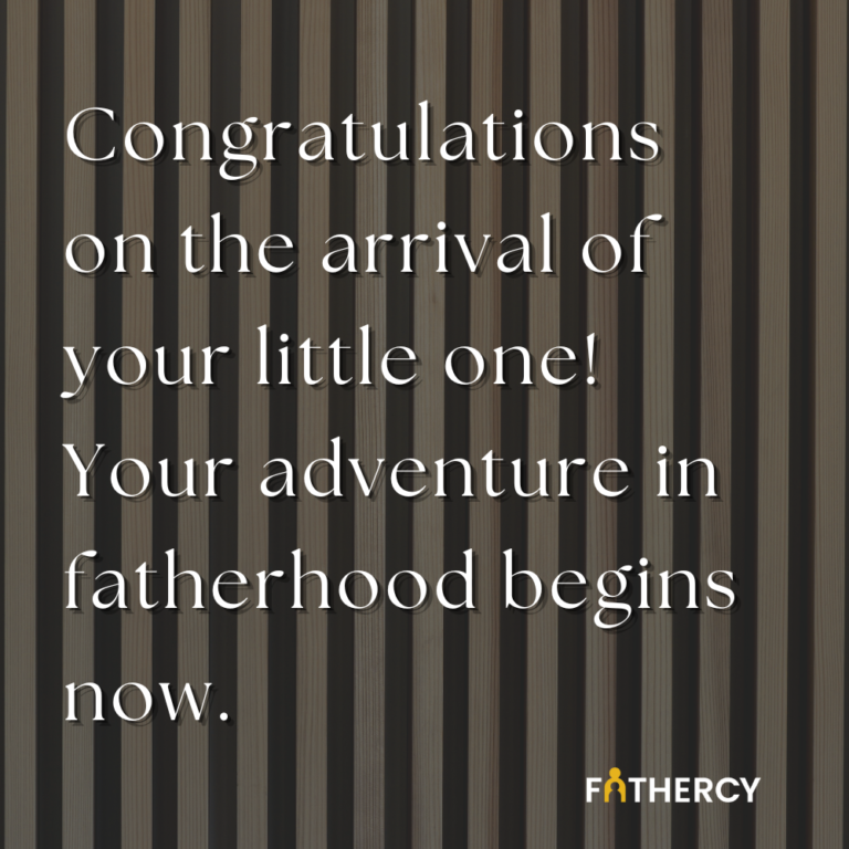 Congratulations For Fatherhood: 101+ Messages for a New Dad - Fathercy
