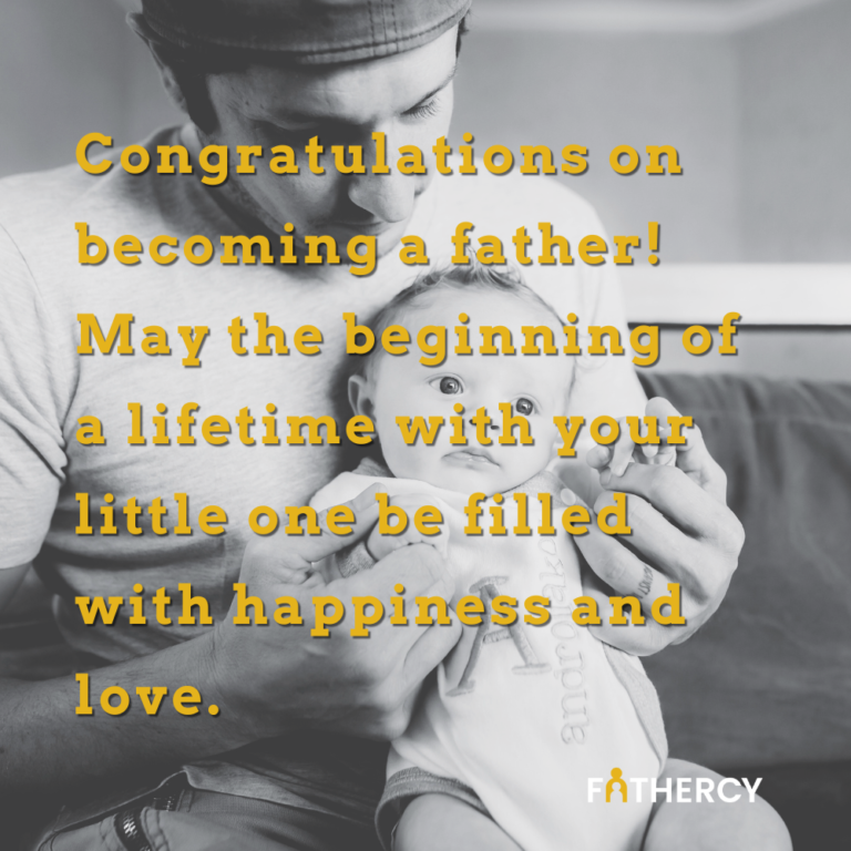 Congratulations For Fatherhood: 101+ Messages for a New Dad - Fathercy