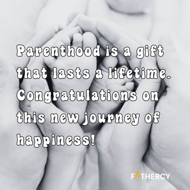 Congratulations For Fatherhood: 101+ Messages for a New Dad - Fathercy